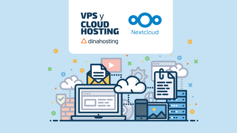 Ahora tu VPS y Cloud Hosting con Nextcloud incluido - Dinahosting